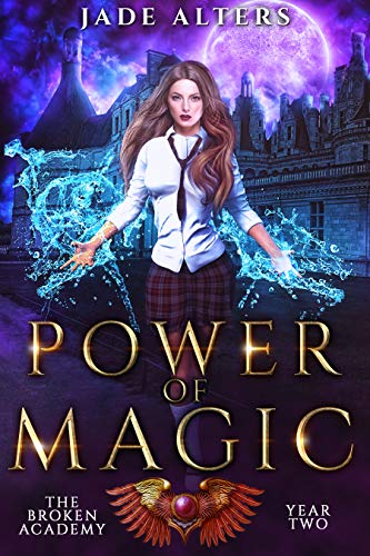 Power of Magic, The Broken Academy Year 2: A Why Choose Paranormal ...