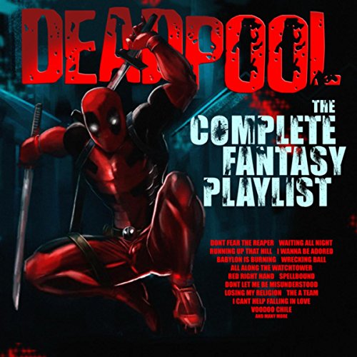 Amazon MusicでVARIOUS ARTISTSのDeadpool-The Complete Fantasy Playlistを再生する