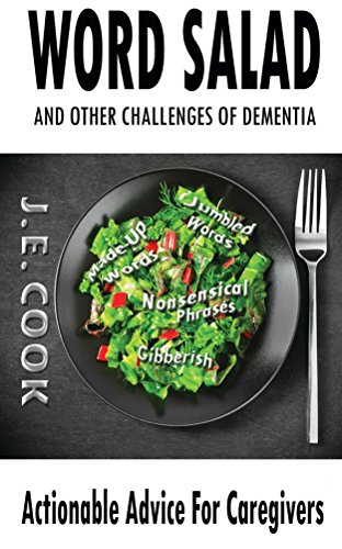 Amazon.com: WORD SALAD: And Other Challenges of Dementia: Actionable ...