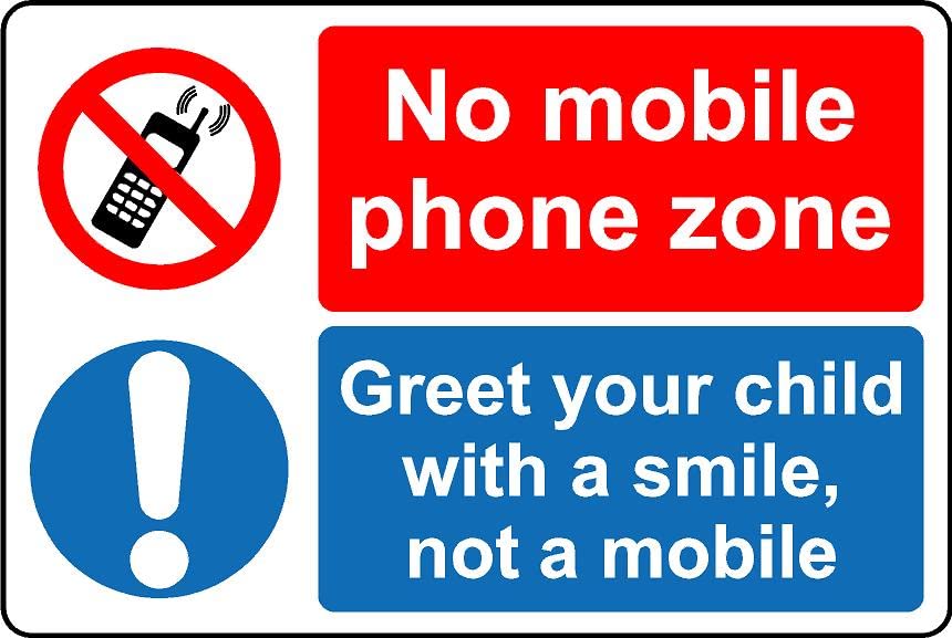 No mobile phone zone. Great your child with a smile not a mobile Sign ...