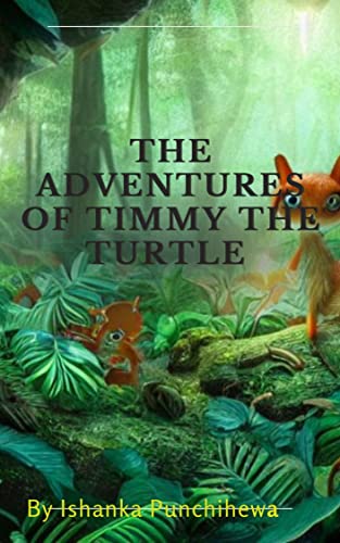 The Adventures of Timmy the Turtle - Kindle edition by Gardi Punchihewa ...