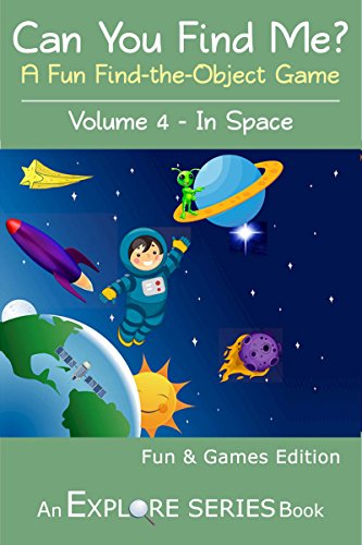 Can You Find Me in Space? A Kids Find-the-Object Book (Explore Series ...