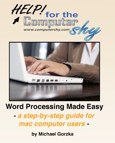 Word Processing Made Easy: a step-by-step guide for mac computer users ...