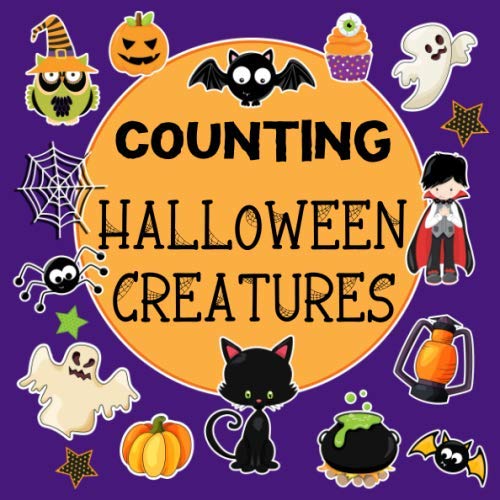 Counting Halloween Creatures: Counting Book For Kindergarten: Lots of ...