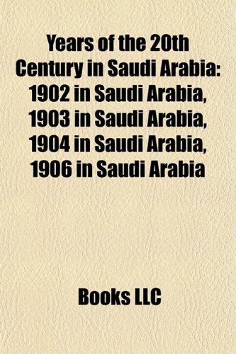 Years Of The 20th Century In Saudi Arabia 1902 In | Desertcart INDIA