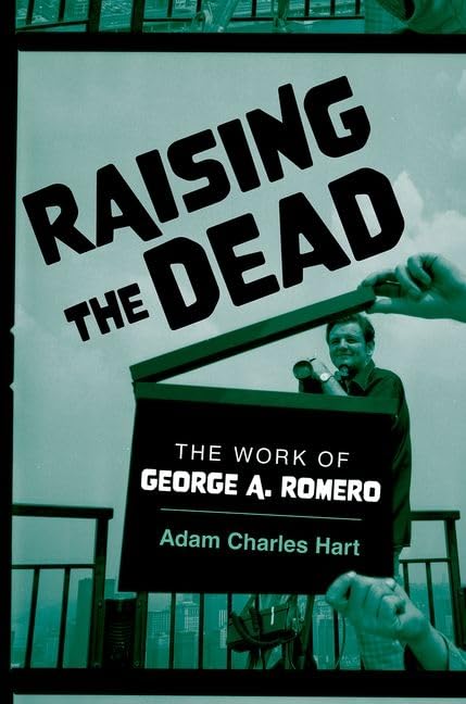 Amazon.com: Raising the Dead: The Work of George A. Romero ...