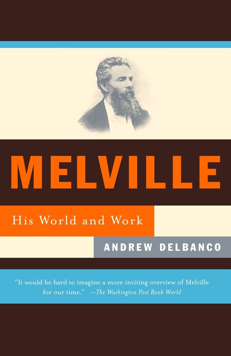 Amazon.com: Melville: His World and Work: 9780375702976: Delbanco ...