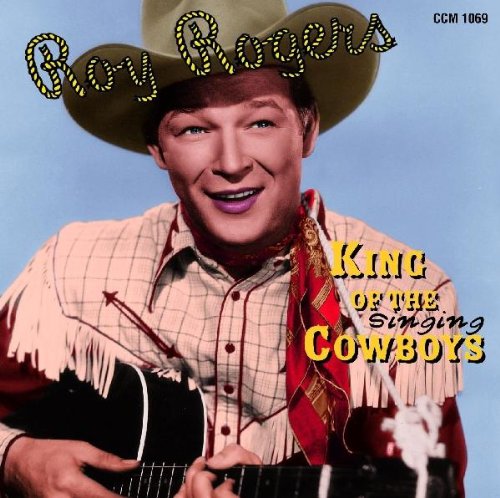 Roy Rogers - King of the Singing Cowboys - Amazon.com Music