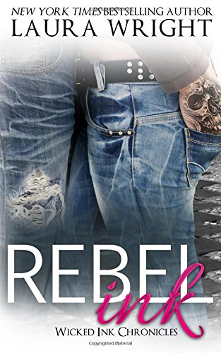 Rebel Ink: Wright, Laura: 9780986163128: Amazon.com: Books
