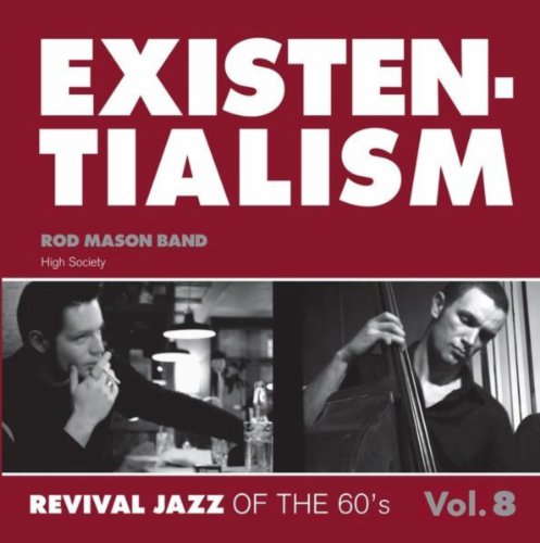 Spiele Existentialism - Revival Jazz of the 60's Vol. 8 von Rod Mason ...