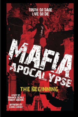 Mafia Apocalypse: The Beginning: Cicale, Dominick, Sberna, Robert ...