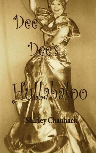 Dee Dee's Hullabaloo: Channack, Shirley: 9781785100000: Amazon.com: Books