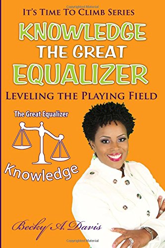 Knowledge: The Great Equalizer: Davis, Becky A.: 9781507651414: Amazon ...