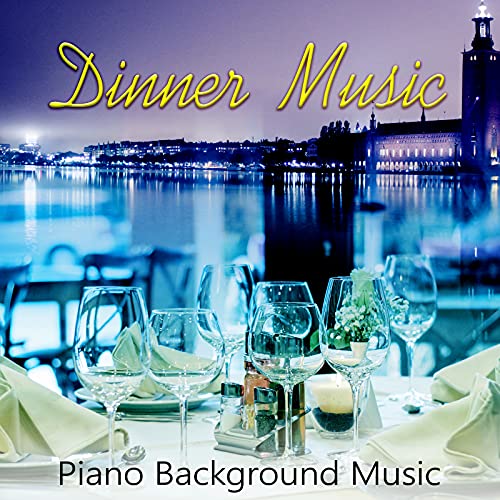 Play Dinner Music - Piano Background Music for Lunch Time, Family ...