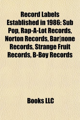 Record Labels Established in 1986: Sub Pop, Rap-A-Lot Records, Norton ...