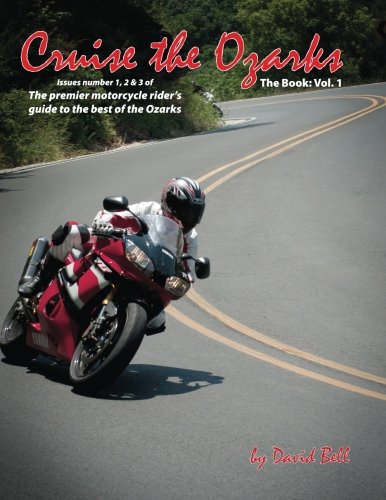 Cruise the Ozarks: The Premier Motorcycle Rider's Guide to the Best of ...