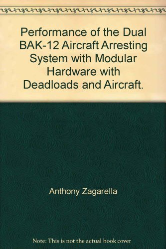 Performance of the Dual BAK-12 Aircraft Arresting System with Modular ...