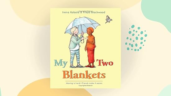 My Two Blankets: Kobald, Irena, Blackwood, Freya: 9780544432284: Amazon ...