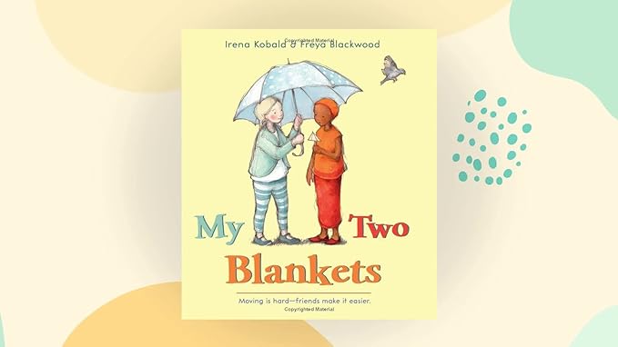 My Two Blankets: Kobald, Irena, Blackwood, Freya: 9780544432284: Amazon ...