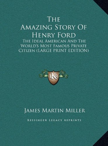 Amazon.com: The Amazing Story Of Henry Ford: The Ideal American And The ...