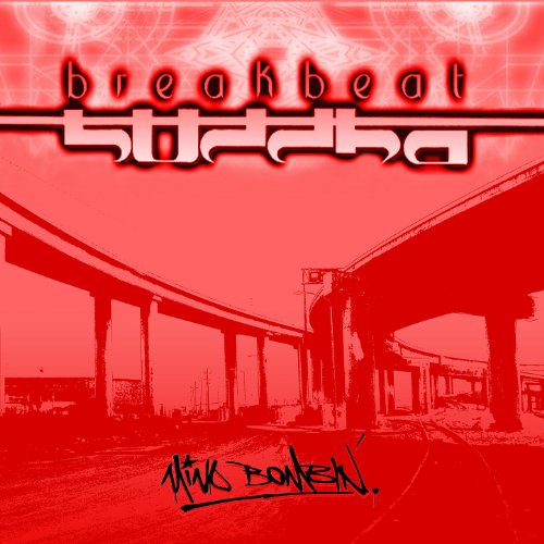 Amazon.com: Mind Bombin : BreakBeatBuddha: Digital Music
