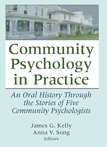 Community Psychology in Practice: An Oral History Through the Stories ...