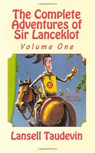 The Complete Adventures of Sir Lanceklot: Volume One: Taudevin, Lansell ...