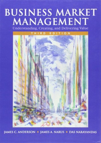 [(Business Market Management: Understanding, Creating, and Delivering ...