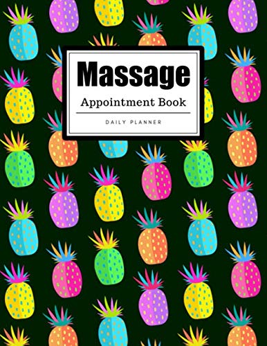 Massage Appointment Book: Pineapple Design | Weekly, Daily, Hourly ...