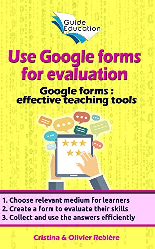 Use Google forms for evaluation: Google forms and quizzes as effective ...