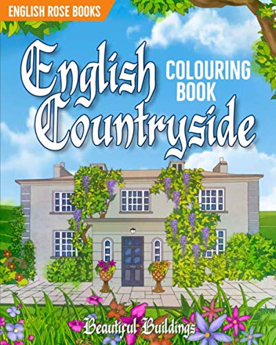 Amazon.com: English Countryside Beautiful Buildings: An adult colouring ...