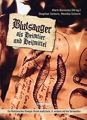 Blutsauger als Heimtier und Heilmittel: Die Medizinischen Blutegel ...