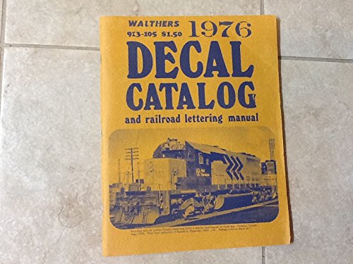 Walthers 1976 Decal Catalog and railroad lettering manual: Wm. K ...