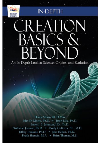 Creation Basics & Beyond: An In-Depth Look at Science, Origins, and ...