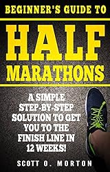 Amazon.com: Beginner's Guide to Half Marathons: A Simple Step-By-Step ...