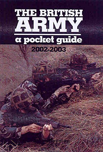 The British Army: 2002-2003: A Pocket Guide: Heyman, Charles ...