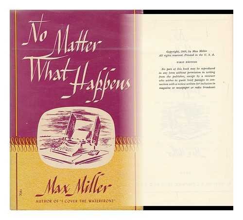 No Matter What Happens (memoir): Max Miller: Amazon.com: Books