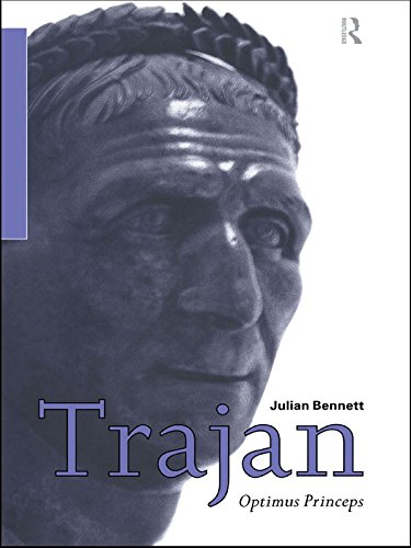 Trajan: Optimus Princeps (Roman Imperial Biographies) eBook : Bennett ...
