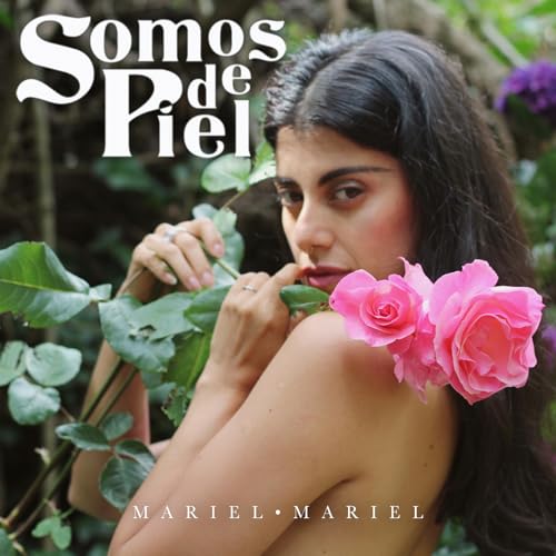 Somos de Piel by Mariel Mariel on Amazon Music - Amazon.com