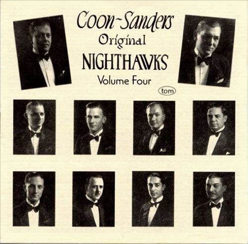 COON-SANDERS ORIG NIGHTHAWK ORCH - Volume 4 - Amazon.com Music