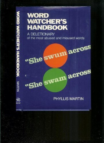 Word watcher's handbook: Including a deletionary of the most abused and ...