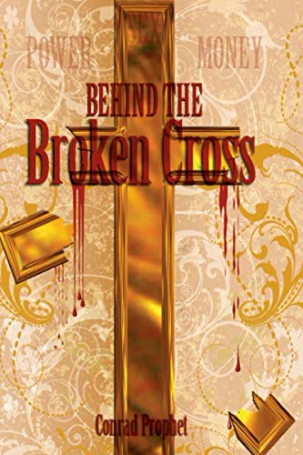 Behind The Broken Cross eBook : Prophet, Conrad: Amazon.in: Kindle Store