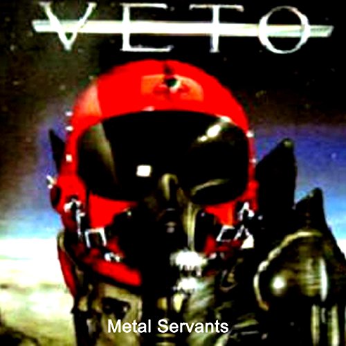 Play Metal Servants by Veto on Amazon Music