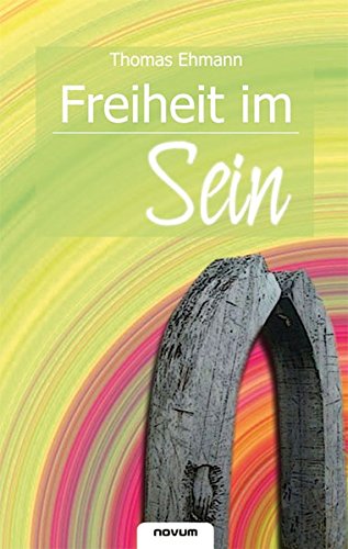 Amazon.com: Freiheit Im Sein (German Edition): 9783850224444: Ehmann ...