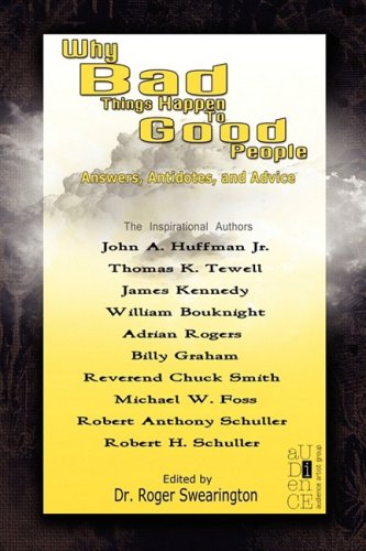 Why Bad Things Happen to Good People: Answers, Antiodotes, and Advice ...