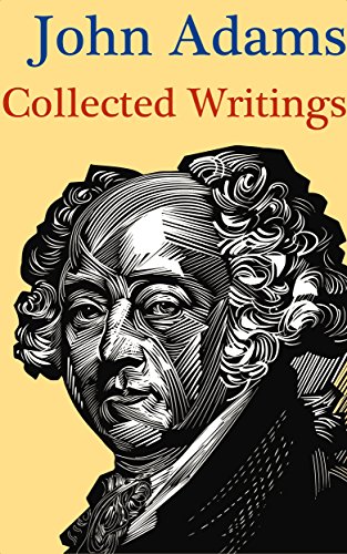 Amazon.com: John Adams: Collected Writings eBook : Adams, John: Kindle ...