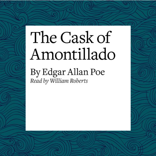 The Cask of Amontillado (Audio Download): Edgar Allan Poe, William ...