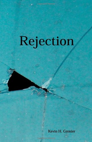 Rejection: Finding God's Healing for the Rejection We Have All ...