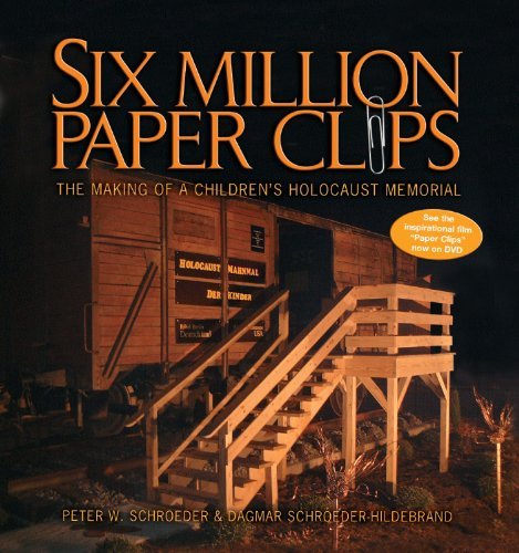 Six Million Paper Clips: The Making Of A Children's Holocaust Memorial ...