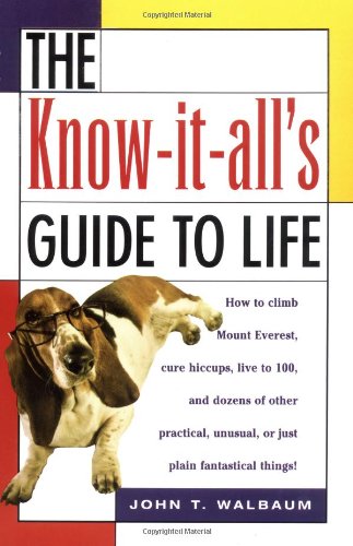 Amazon | The Know-It-All's Guide to Life: How to Climb Mount Everest ...